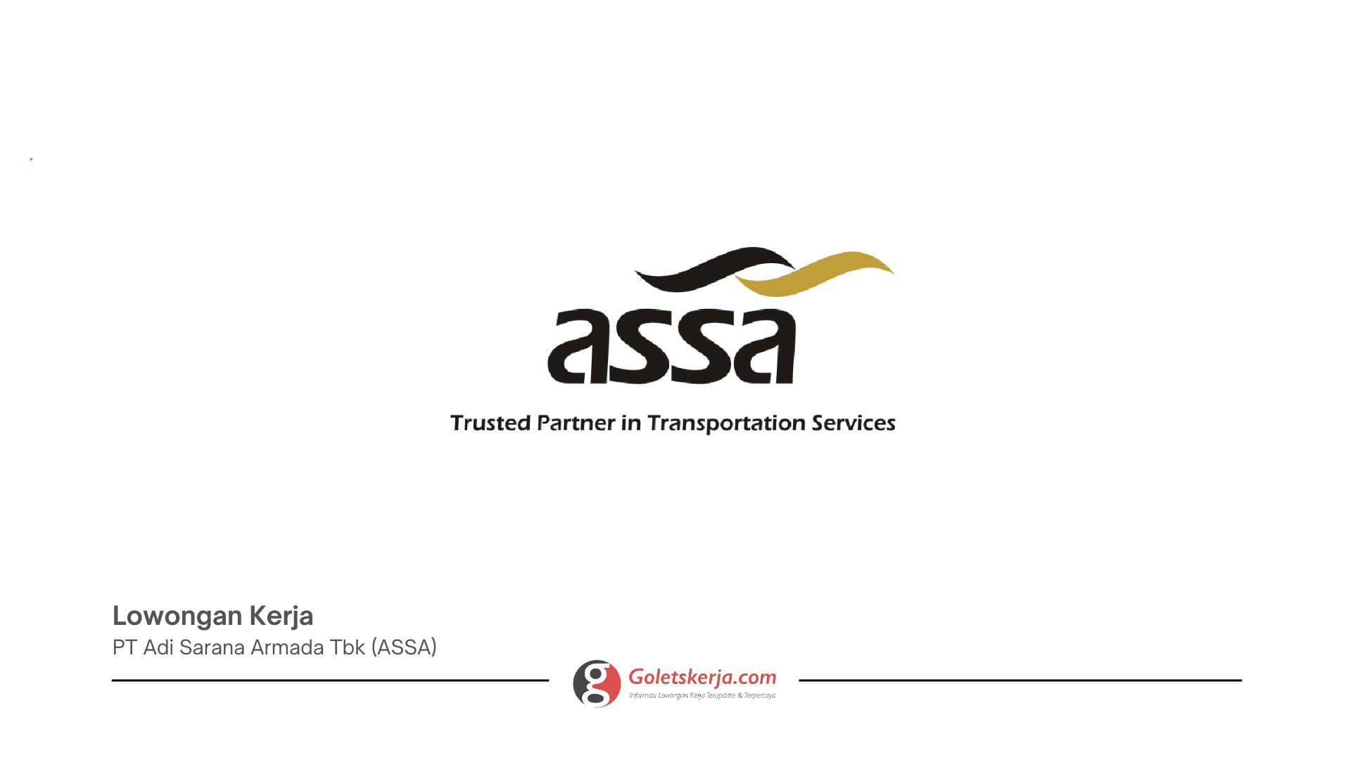PT Adi Sarana Armada Tbk (ASSA) - Goletskerja.com