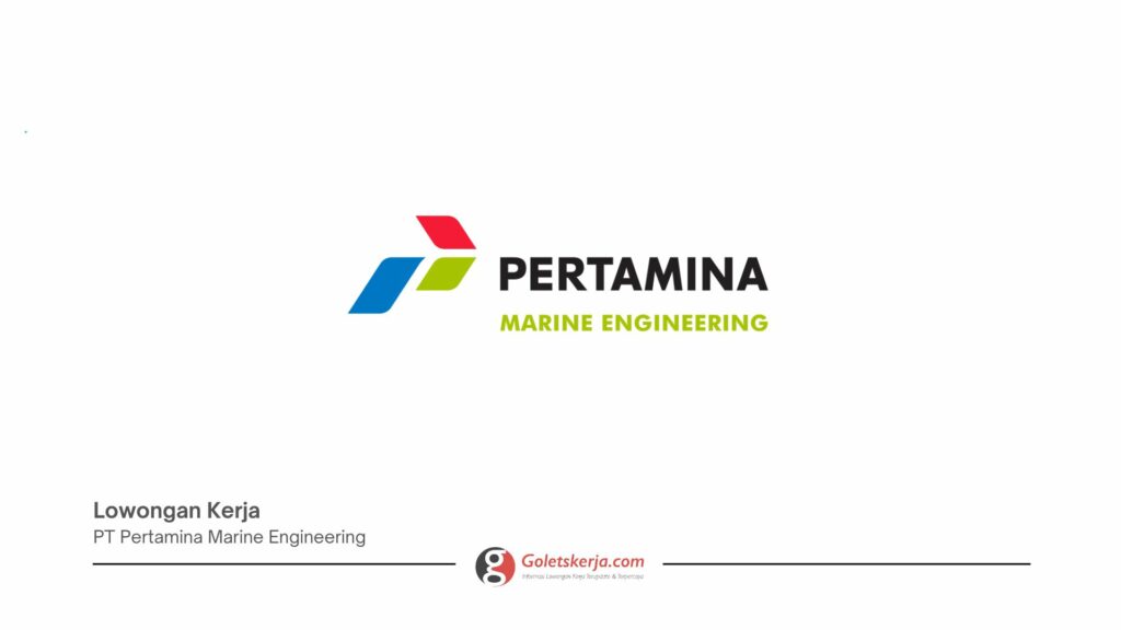 PT Pertamina Marine Engineering - Goletskerja.com