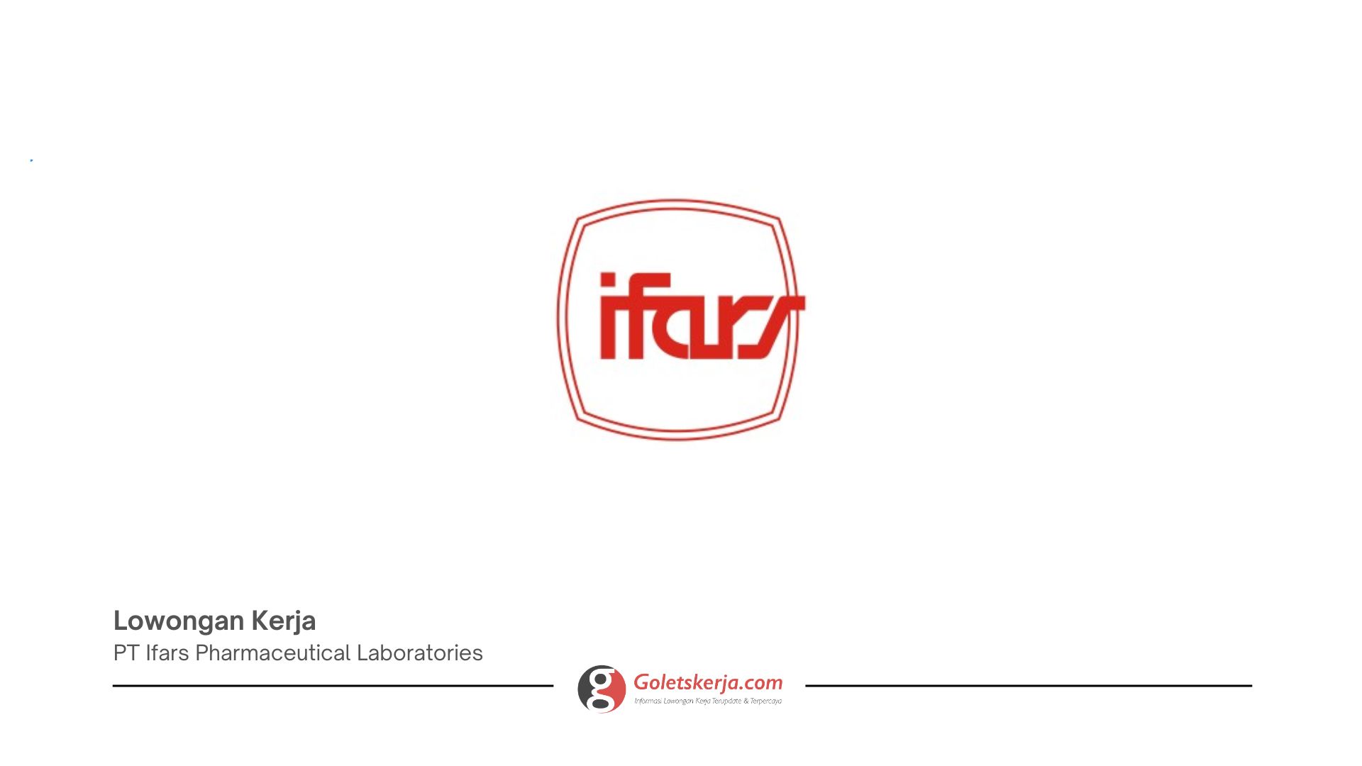 PT Ifars Pharmaceutical Laboratories - Goletskerja.com