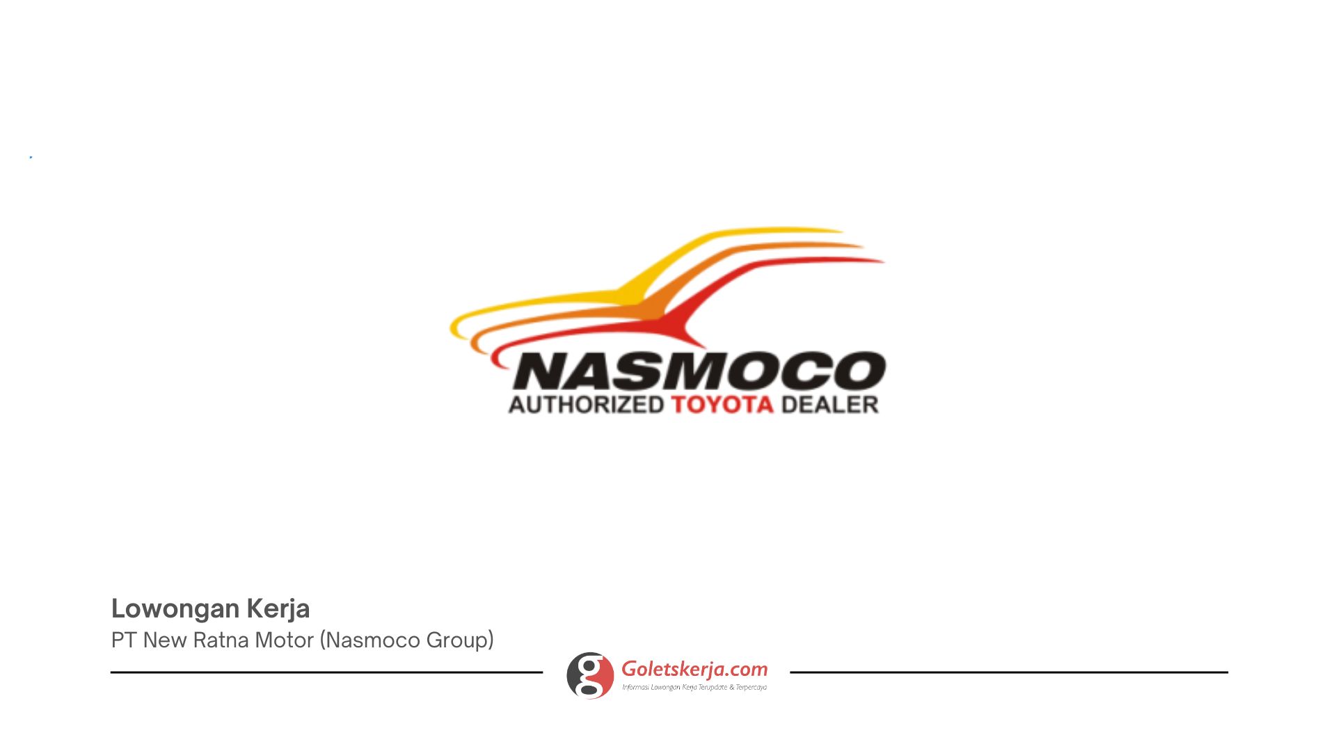PT New Ratna Motor (Nasmoco Group) - Goletskerja.com