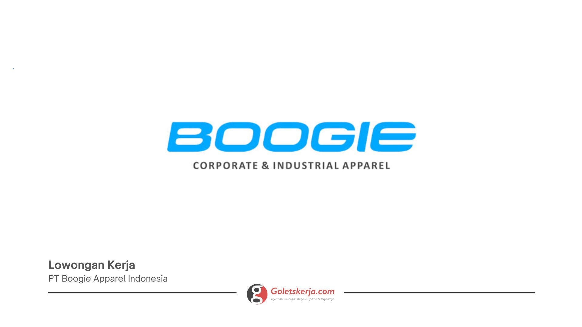 PT Boogie Apparel Indonesia - Goletskerja.com