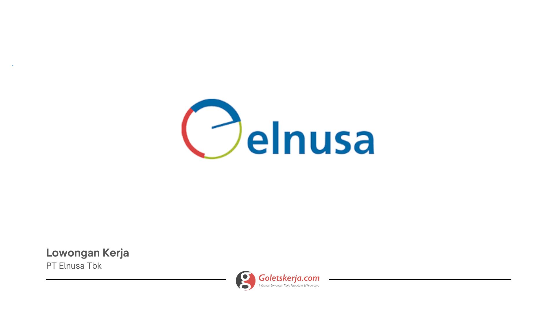 PT Elnusa Tbk - Goletskerja.com