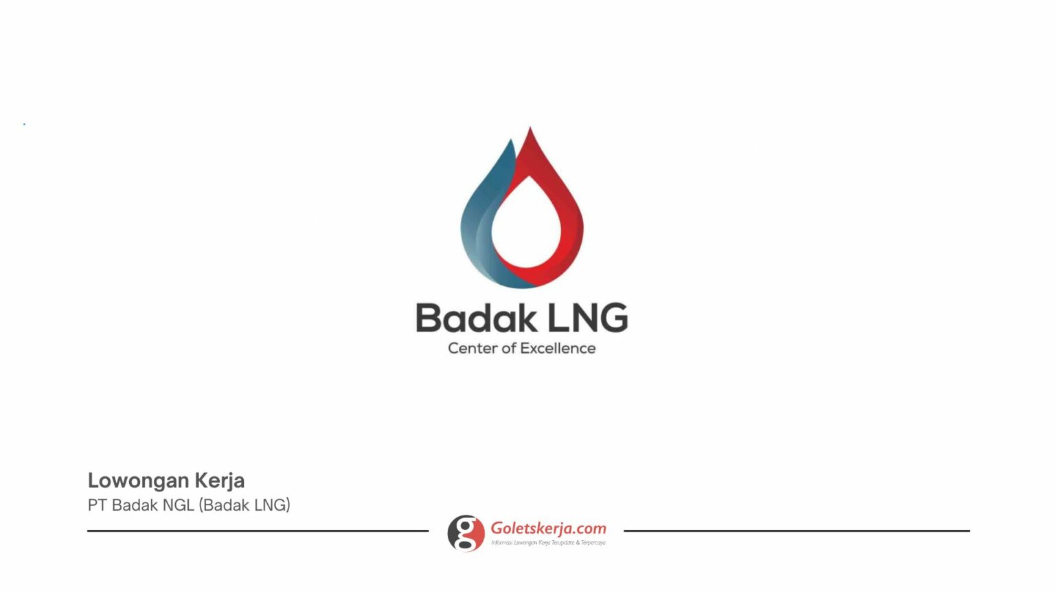 PT Badak NGL (Badak LNG) - Goletskerja.com