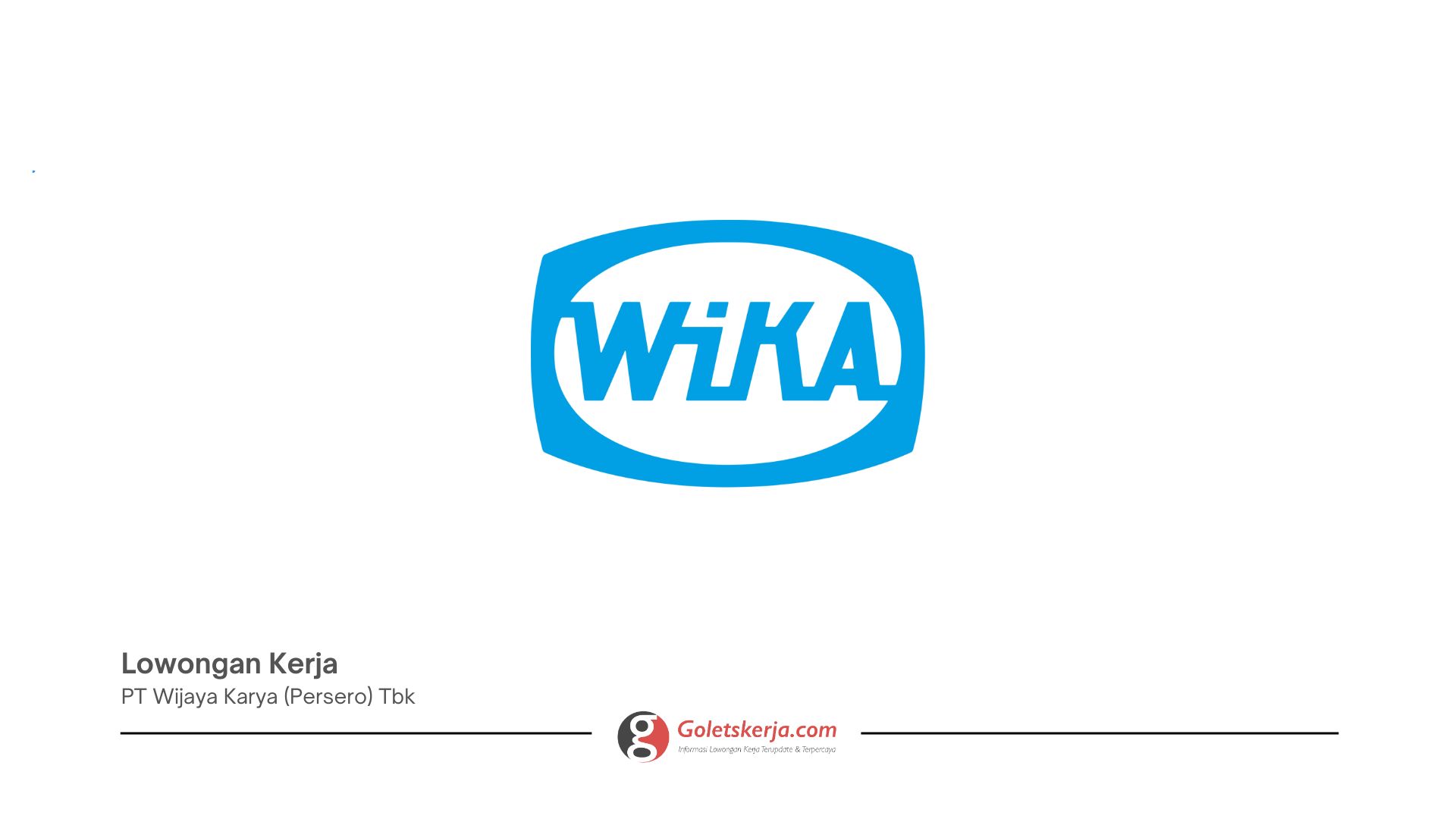 PT Wijaya Karya (Persero) Tbk - Goletskerja.com