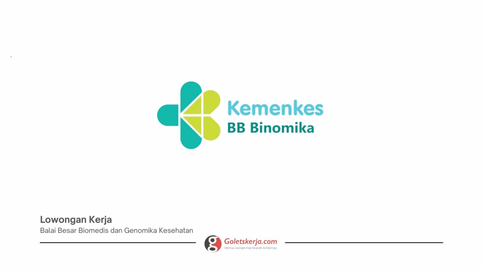 Balai Besar Biomedis dan Genomika Kesehatan (BB Biogen) - Goletskerja.com