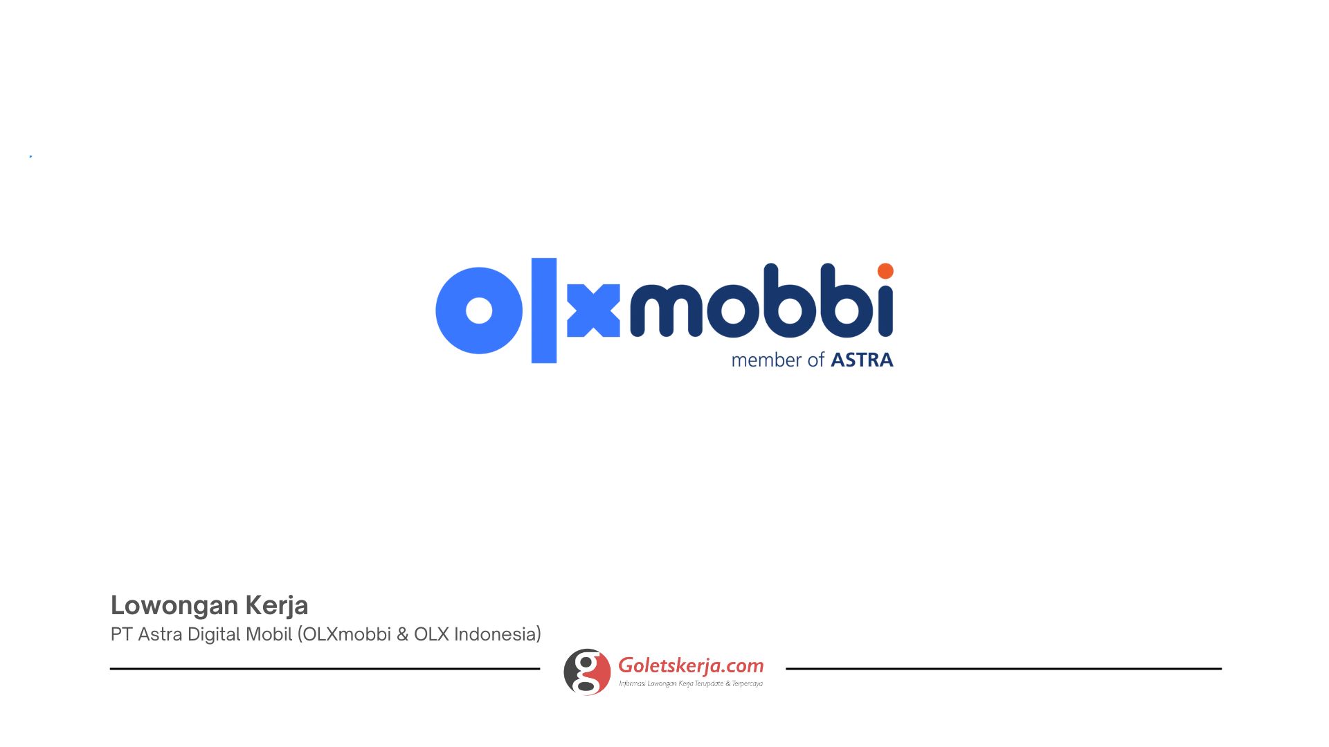PT Astra Digital Mobil (OLXmobbi & OLX Indonesia) - Goletskerja.com