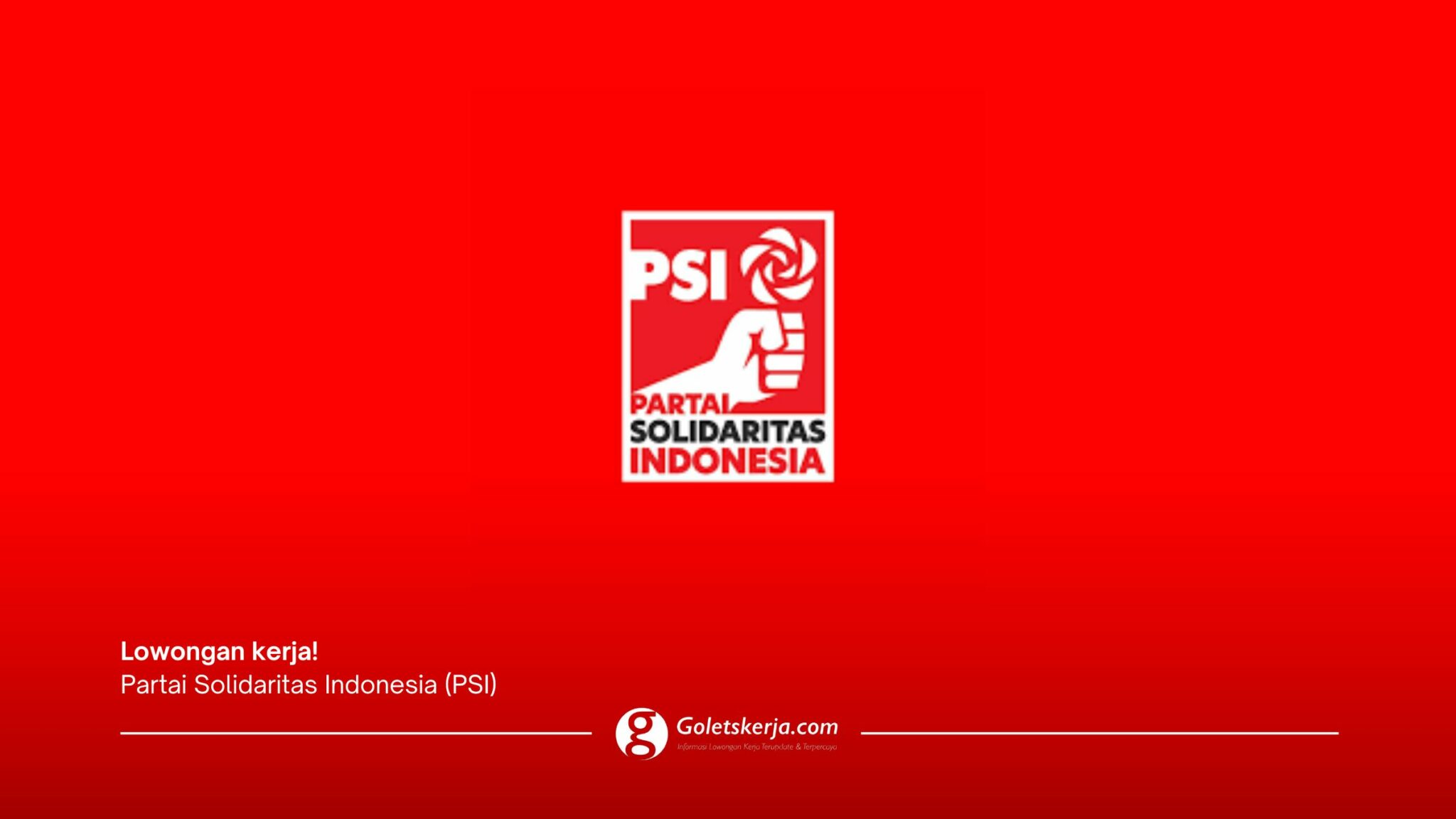 Partai Solidaritas Indonesia (PSI) - Goletskerja.com
