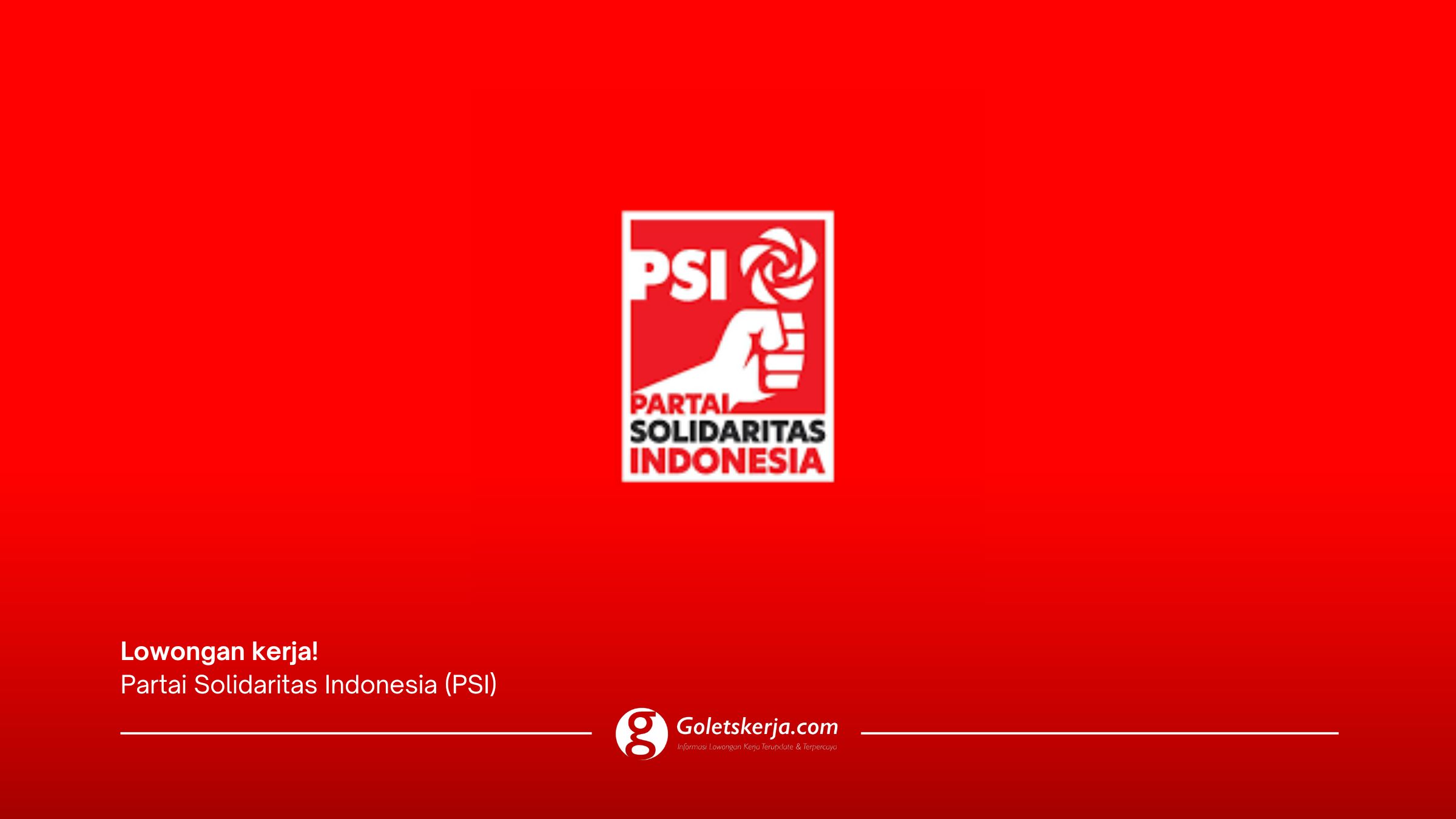 Partai Solidaritas Indonesia (PSI) - Goletskerja.com