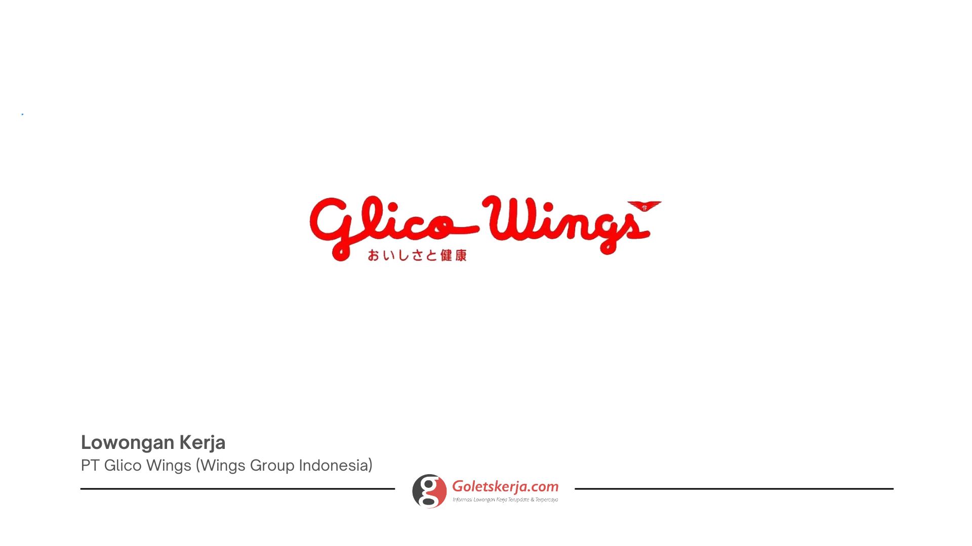 PT Glico Wings (Wings Group Indonesia) - Goletskerja.com