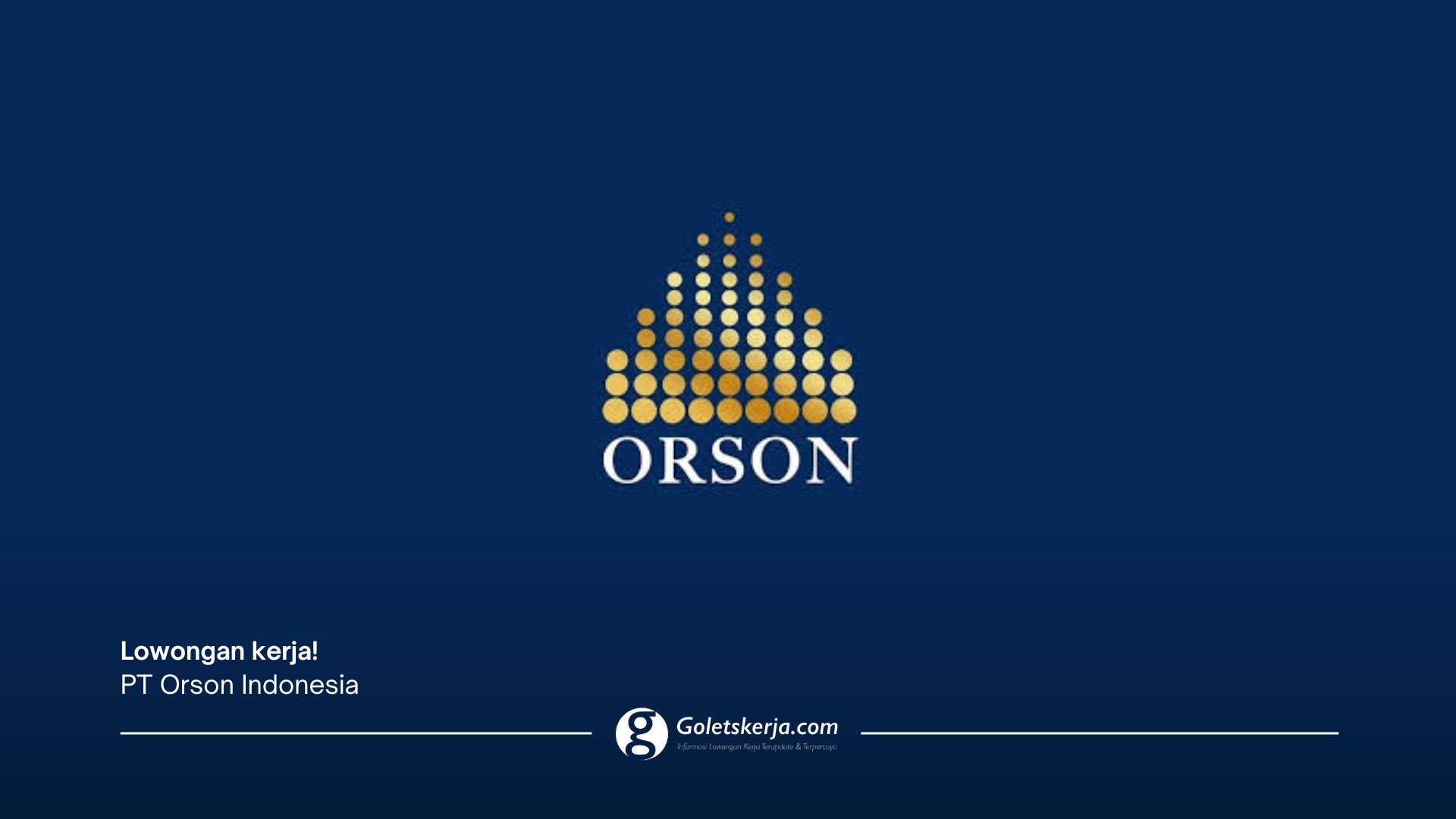 LOWONGAN KERJA TERBARU PT ORSON INDONESIA LULUSAN SMA/SMK MEI 2025 ...