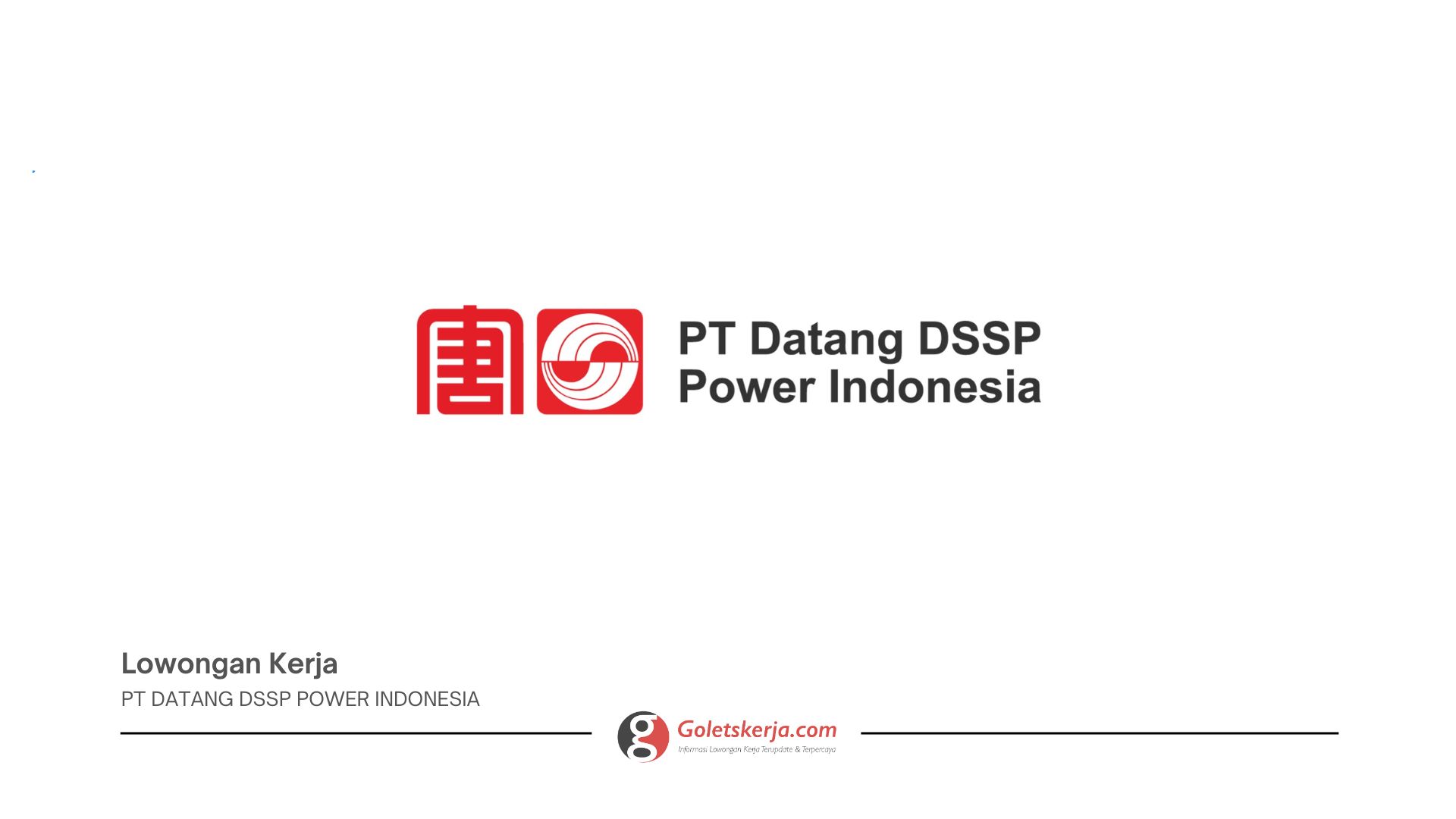 PT Datang DSSP Power Indonesia - Goletskerja.com