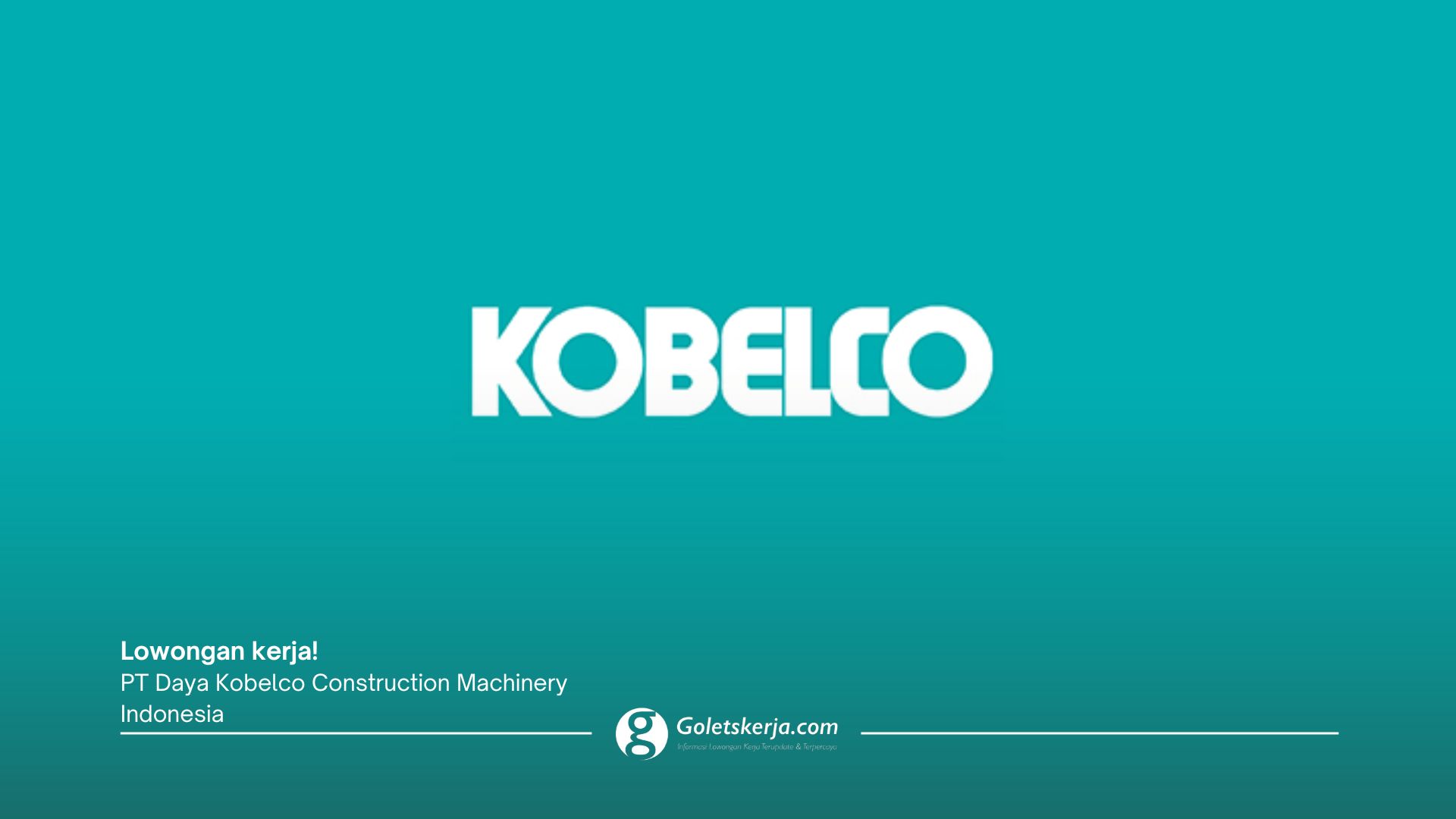PT Daya Kobelco Construction Machinery Indonesia - Goletskerja.com