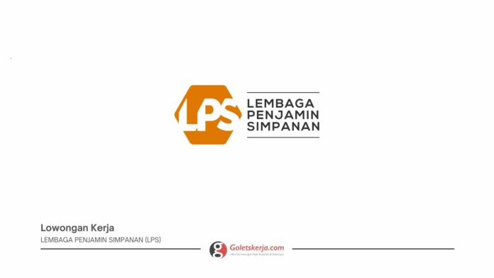 Lembaga Penjamin Simpanan (LPS) - Goletskerja.com