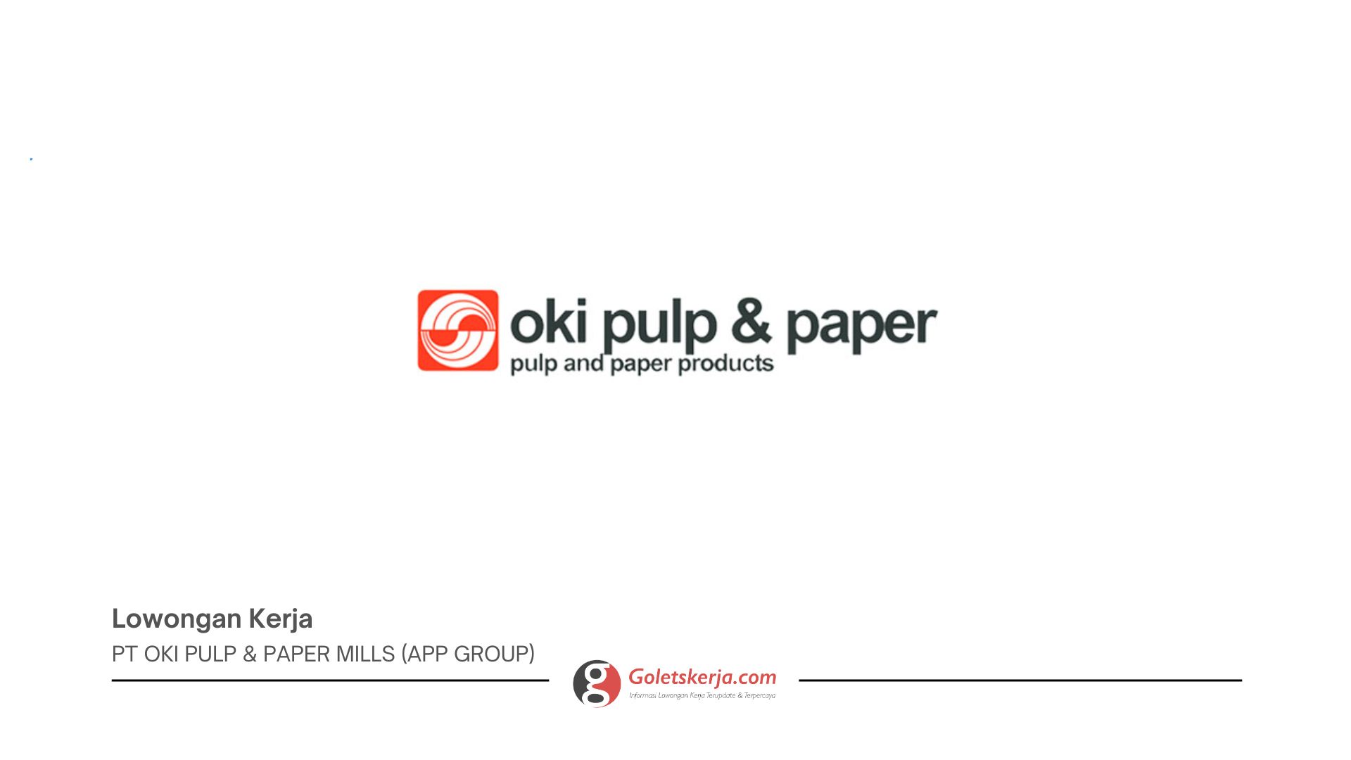 PT OKI Pulp & Paper Mills (App Group) - Goletskerja.com