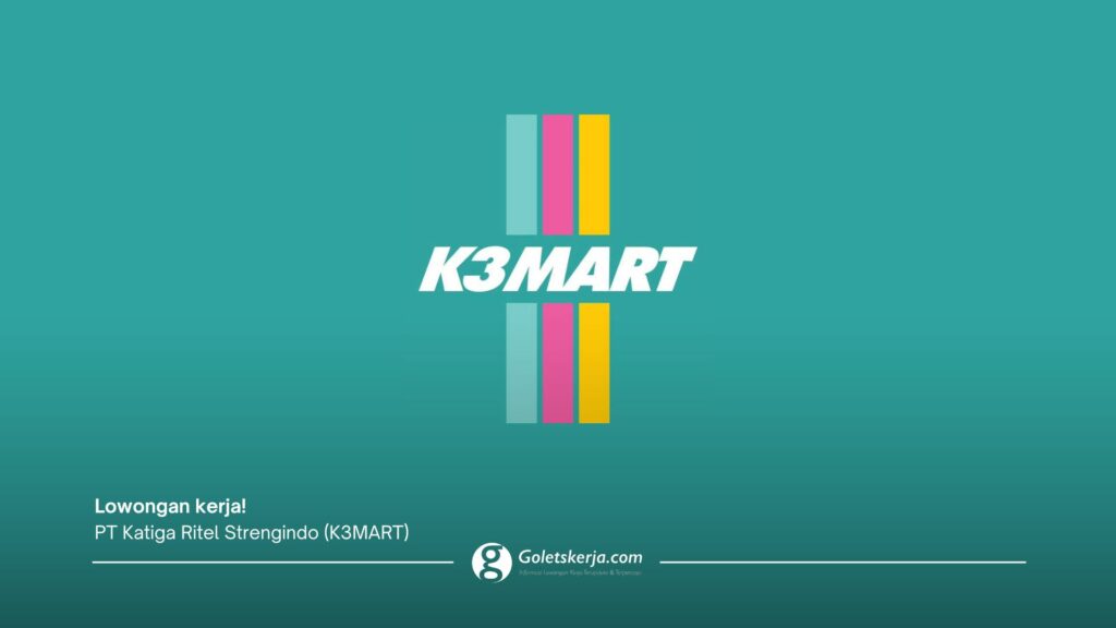 PT Katiga Ritel Strengindo (K3MART) - Goletskerja.com