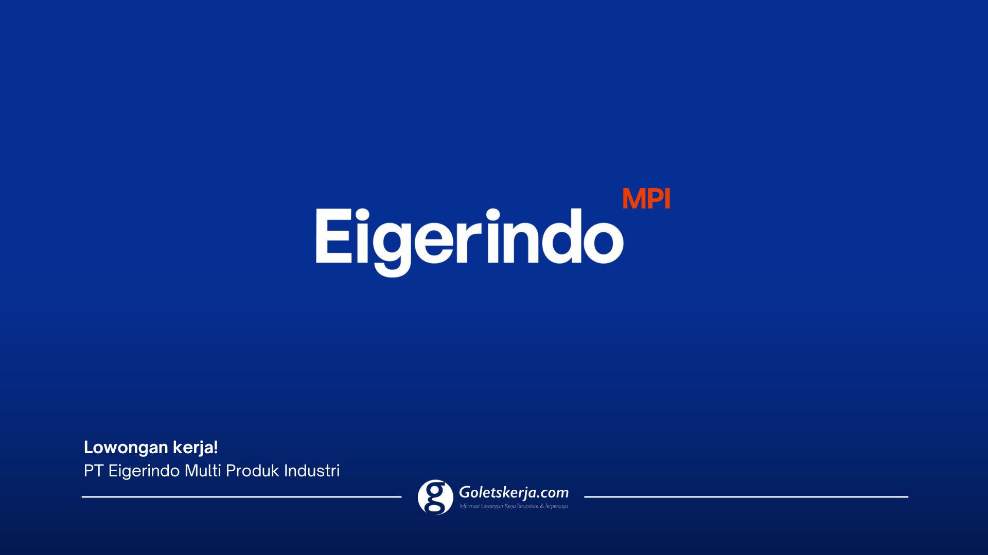 PT Eigerindo Multi Produk Industri - Goletskerja.com