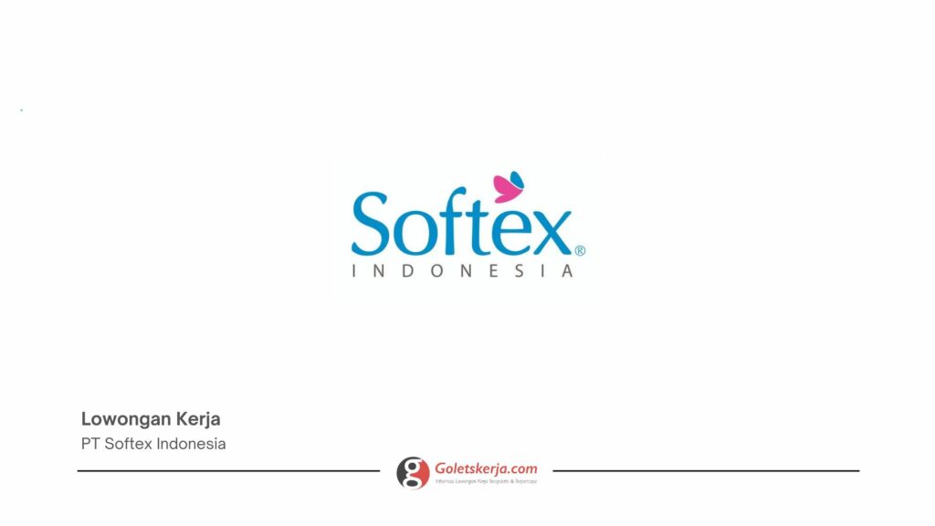 PT Softex Indonesia - Goletskerja.com