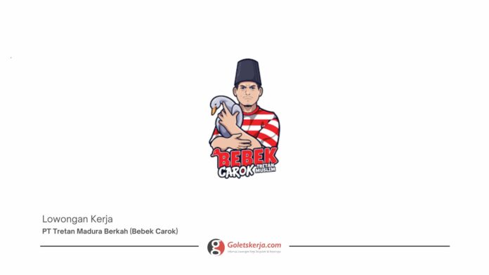 PT Tretan Madura Berkah (Bebek Carok) - Goletskerja.com