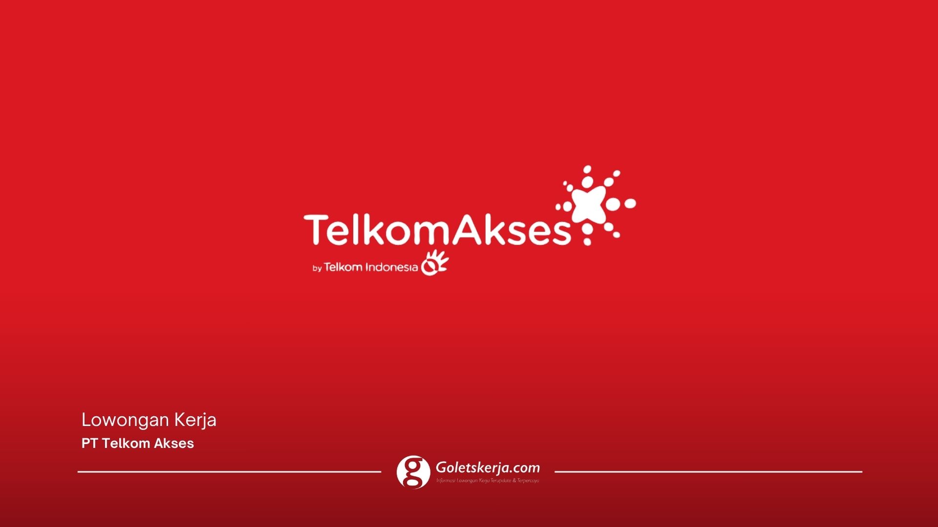 PT Telkom Akses - Goletskerja.com