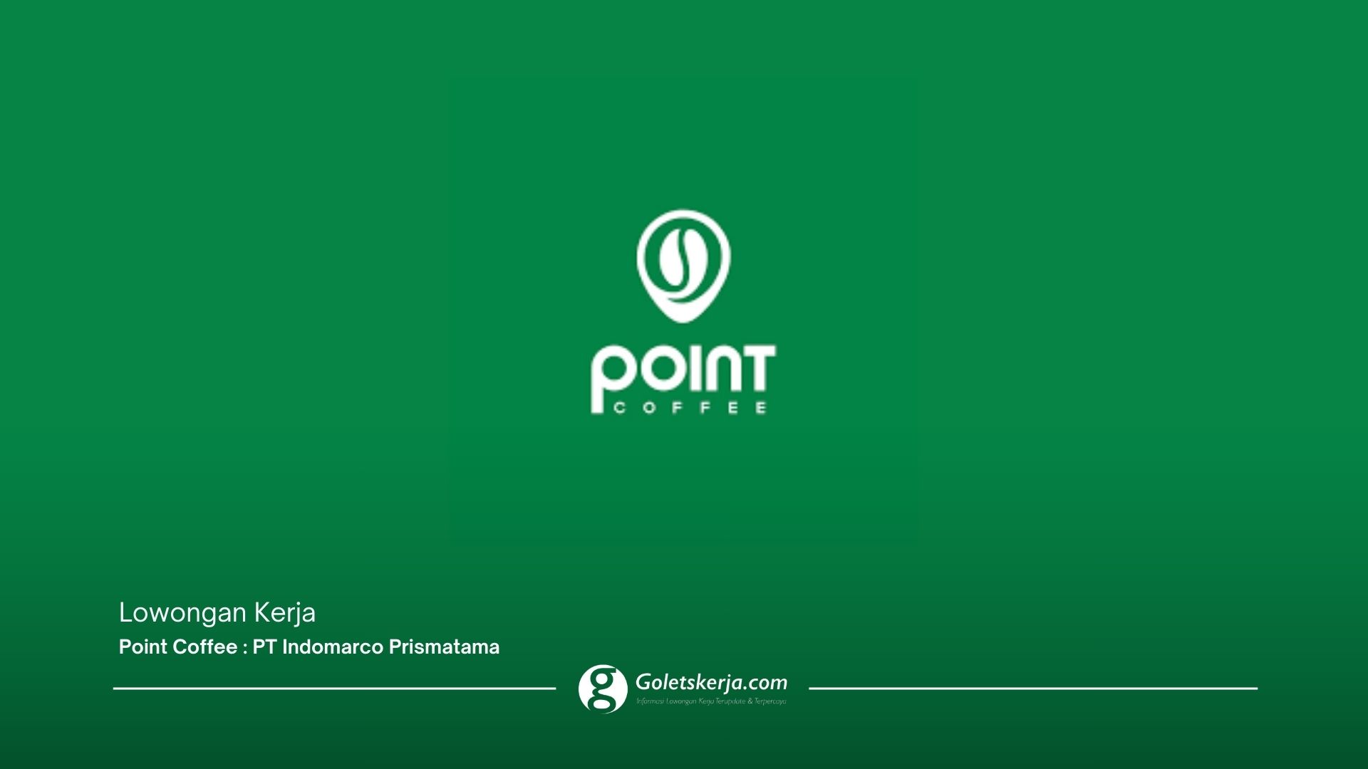 Point Coffee : PT Indomarco Prismatama (Indomaret Group) - Goletskerja.com
